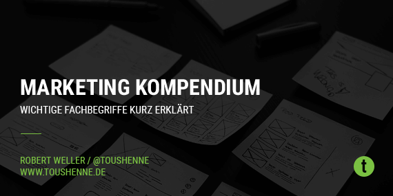 Kompendium - Marketing-Fachbegriffe einfach erklärt